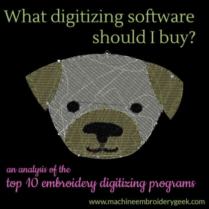 Best embroidery digitizing software - Machine Embroidery Geek