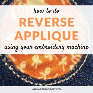 How to do reverse appliqué - Machine Embroidery Geek