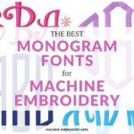 10 Best Monogram Fonts for Machine Embroidery