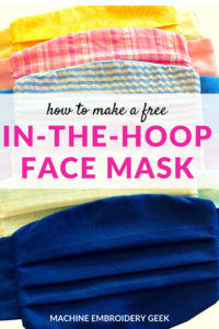 How to make an in-the-hoop face mask - Machine Embroidery Geek
