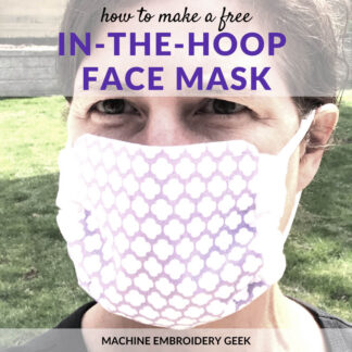 How to make an in-the-hoop face mask - Machine Embroidery Geek