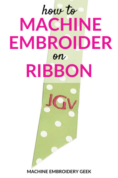 How to machine embroider ribbon - Machine Embroidery Geek