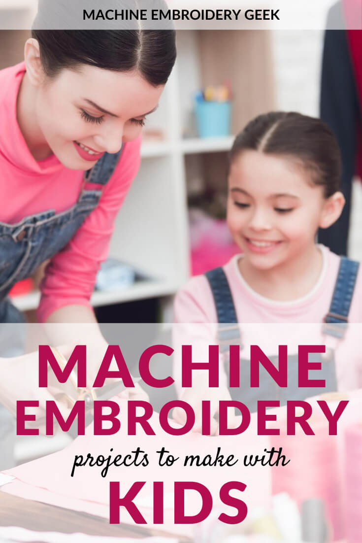 Machine embroidery projects for kids (to make with kids)