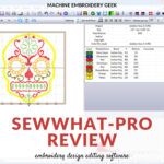 SewWhat-Pro Review: edit your embroidery designs to suit your needs