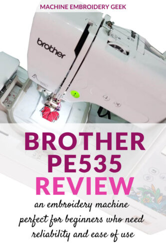 Brother PE535 embroidery machine review - Machine Embroidery Geek
