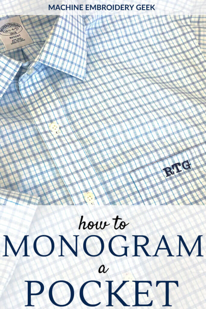 How to monogram a shirt pocket - Machine Embroidery Geek