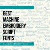 Best machine embroidery script fonts - Machine Embroidery Geek