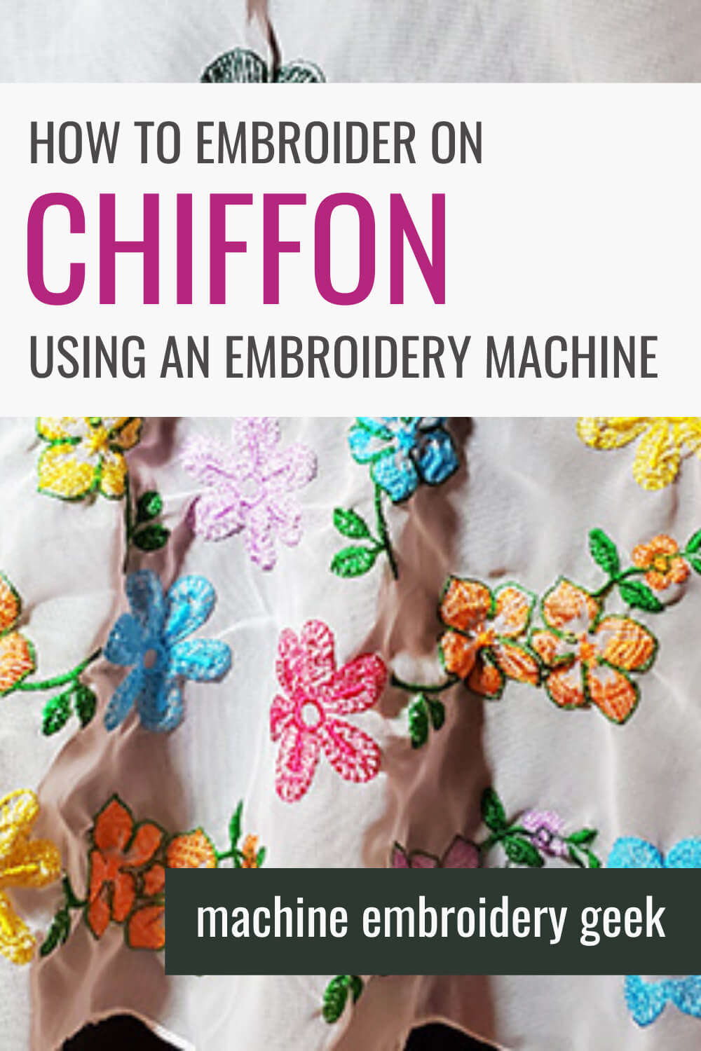 How to embroider on chiffon using an embroidery machine