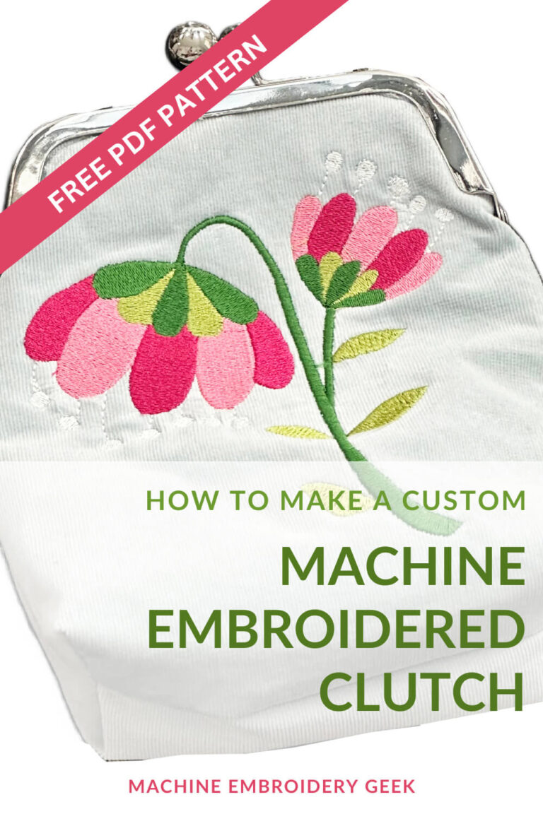 How to make a custom embroidered clutch - Machine Embroidery Geek