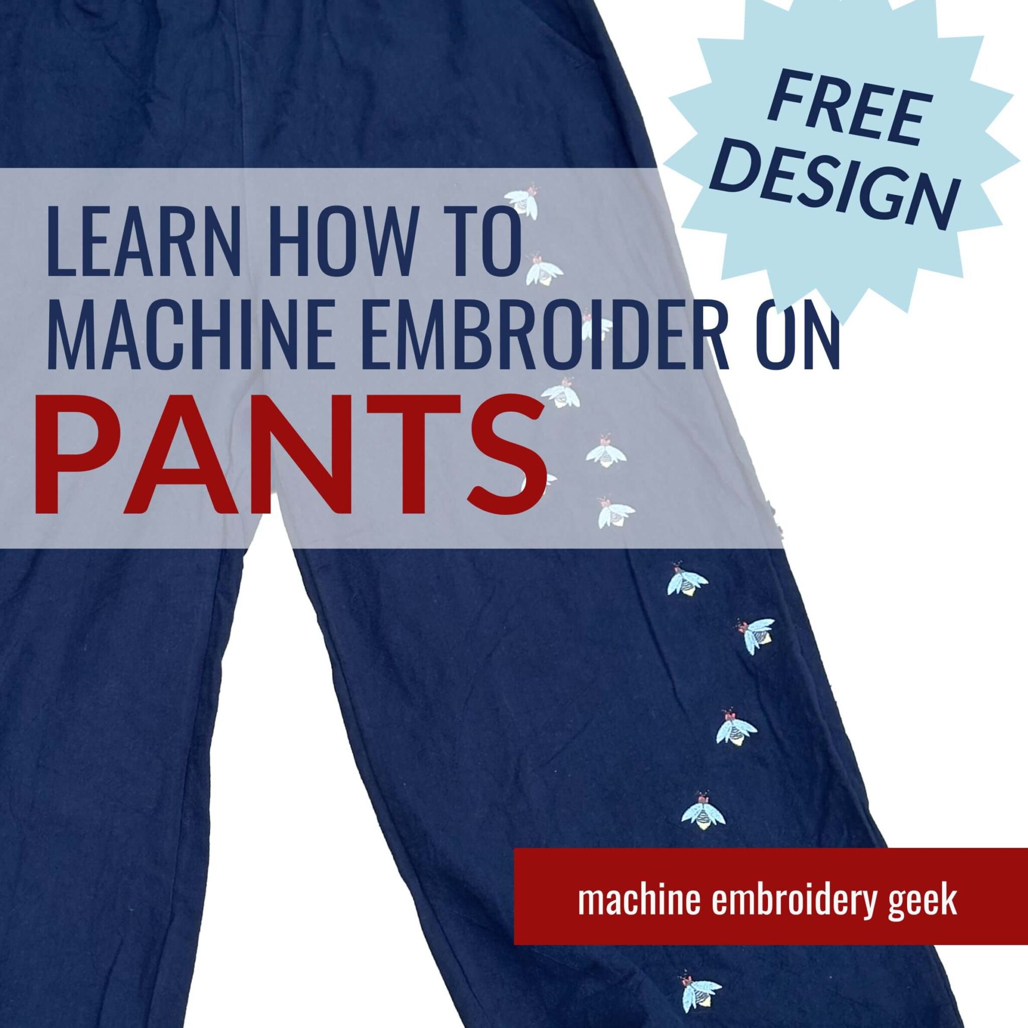 How to machine embroider pants - Machine Embroidery Geek
